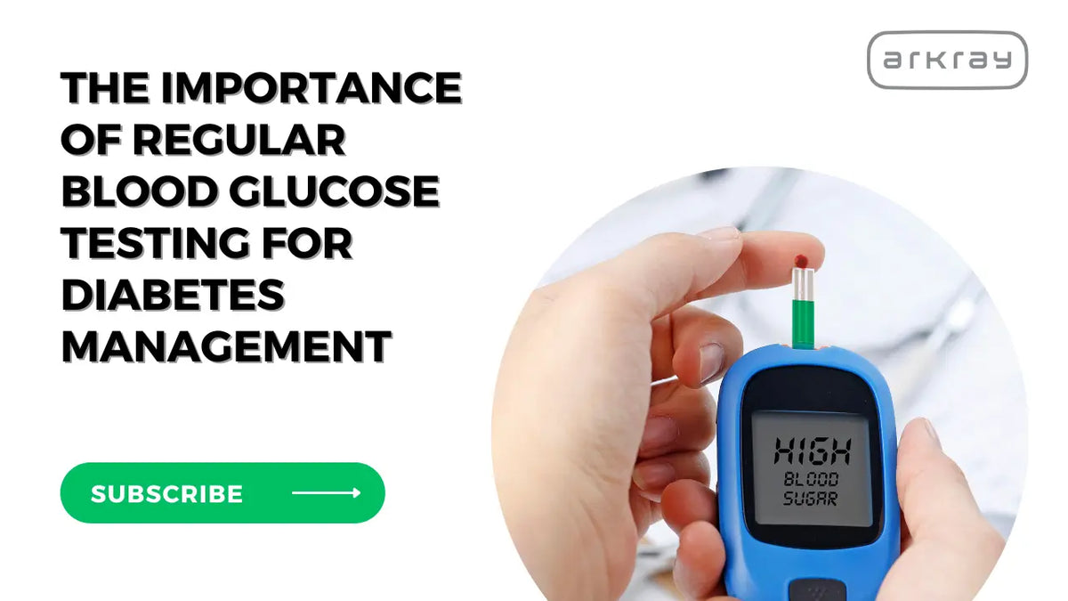 The Importance of Regular Blood Glucose Testing for Diabetes Managemen ...